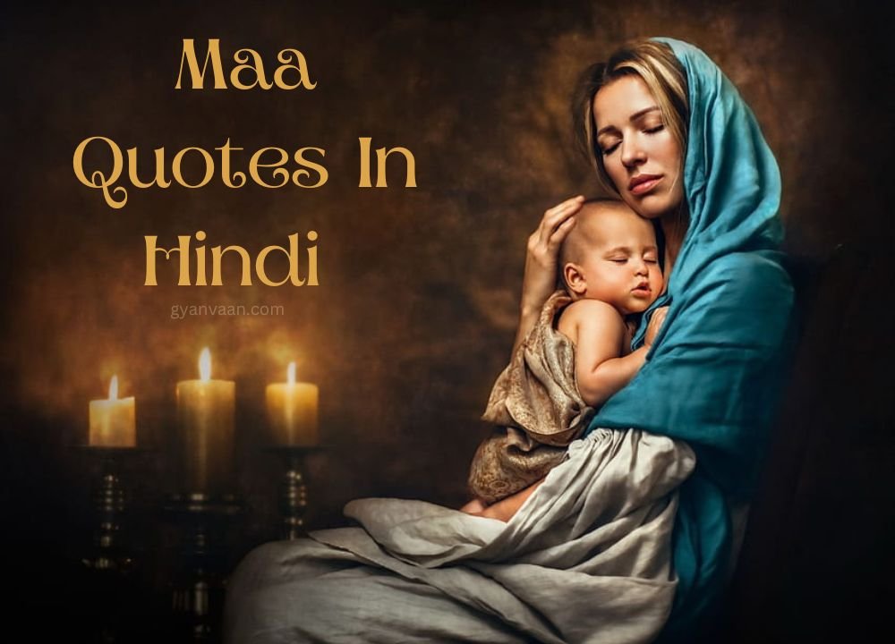 60+ Best Maa Quotes in Hindi with Heart Touching Shayari